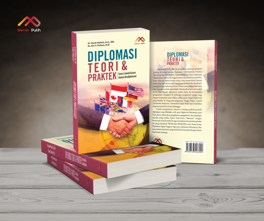 DIPLOMASI TEORI & PRAKTEK Serta Contoh Kasus Dalam Berdiplomasi – Merah ...